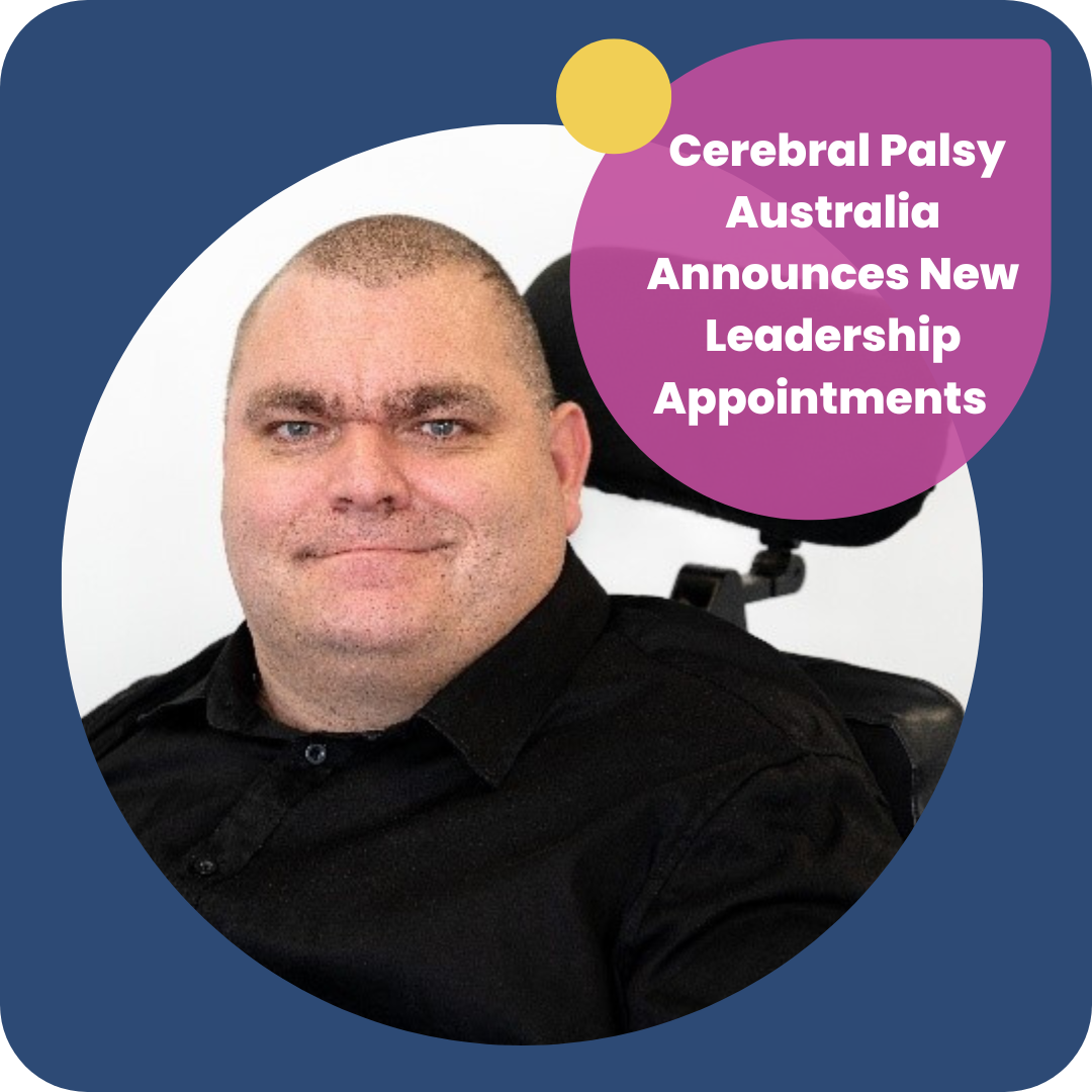 Cerebral Palsy Australia Announces New Leadership Appointments